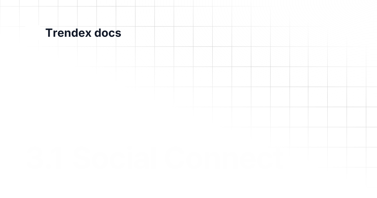 3.1 Social Connect | Trendex docs